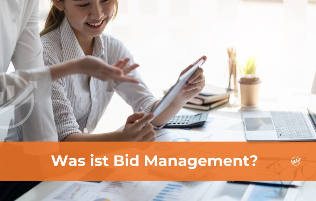 Bid Management ⇒ Was ist das & wofür wird es eingesetzt?