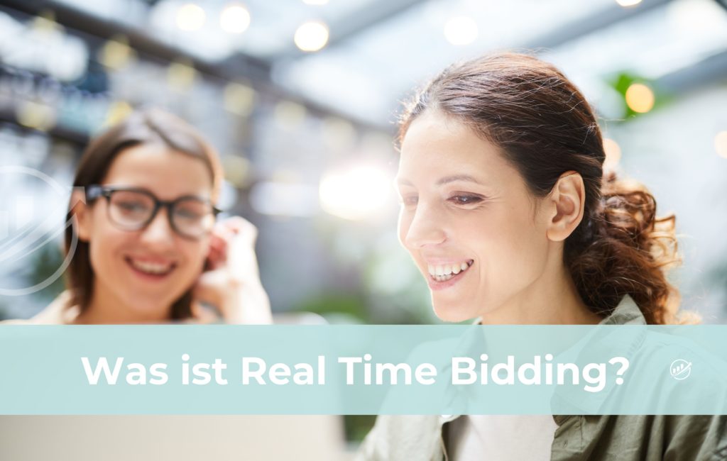 Real Time Bidding ⇒ Wie Sie es effektiv nutzen können!